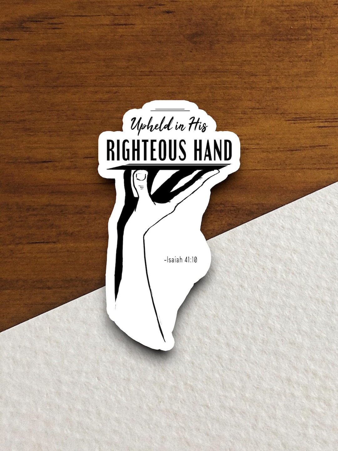 Upheld in His Righteous Hand Sticker, Religious Sticker, Faith Sticker ...