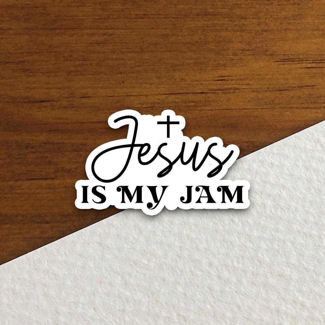 Jesus is My Jam Sticker, Religious Sticker, Faith Sticker, Worship ...