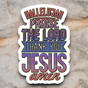 Hallelujah Praise the Lord Sticker, Religious Sticker, Faith Sticker ...