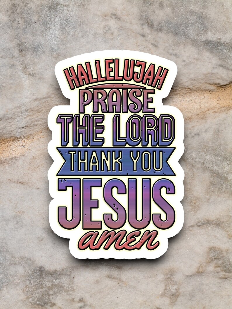 Hallelujah Praise the Lord Sticker, Religious Sticker, Faith Sticker ...