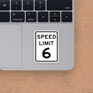 6 Miles per Hour Speed Limit Road Sign Sticker, Road Trip Sticker ...