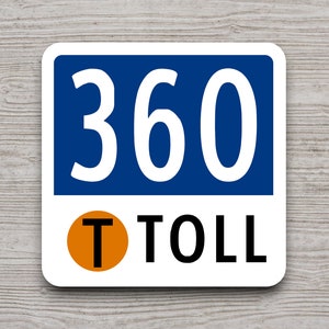 Texas State Highway Toll Road 360 Tollway Road Sign Sticker, Road Trip ...
