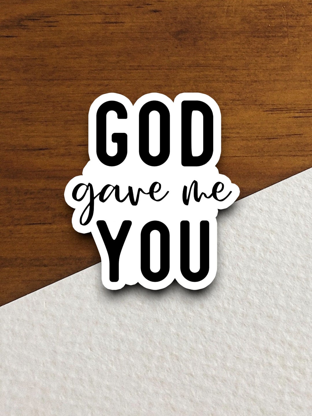 God Gave Me You Sticker, Religious Sticker, Faith Sticker, Worship ...