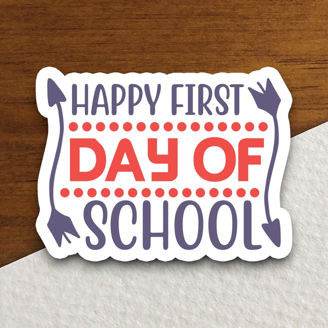 Happy First Day of School Sticker, Teacher Sticker, Education Sticker ...