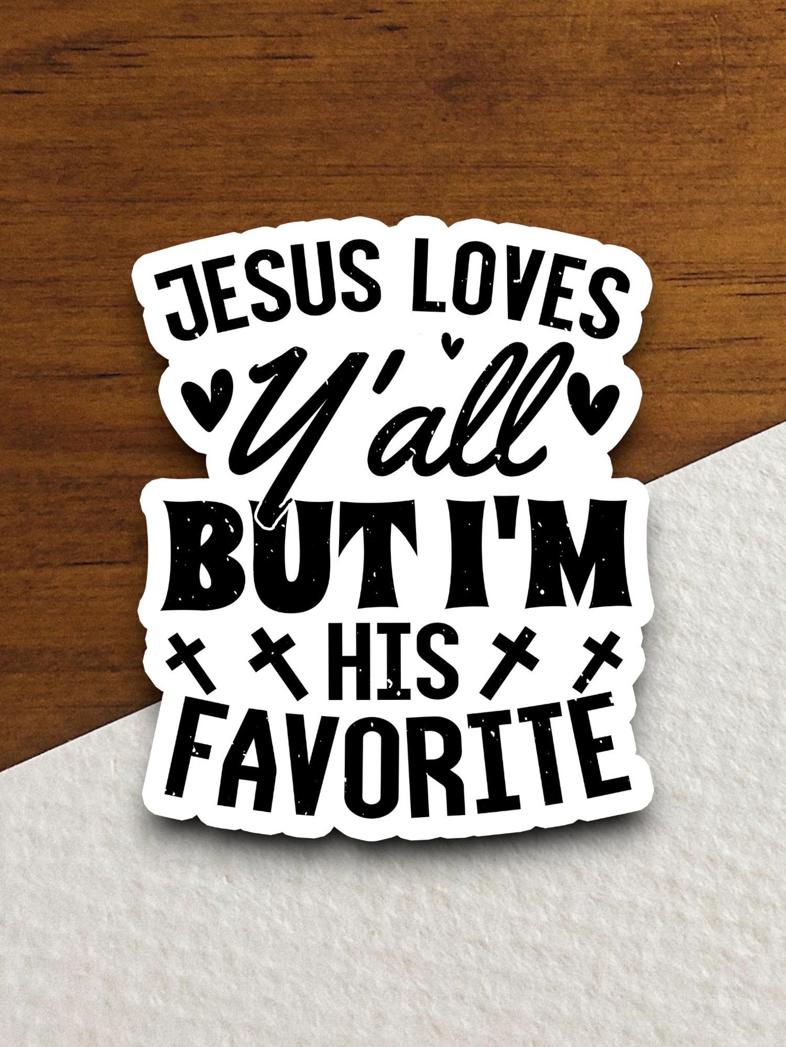 Jesus Loves Y'all but I'm His Favorite Sticker, Religious Sticker ...