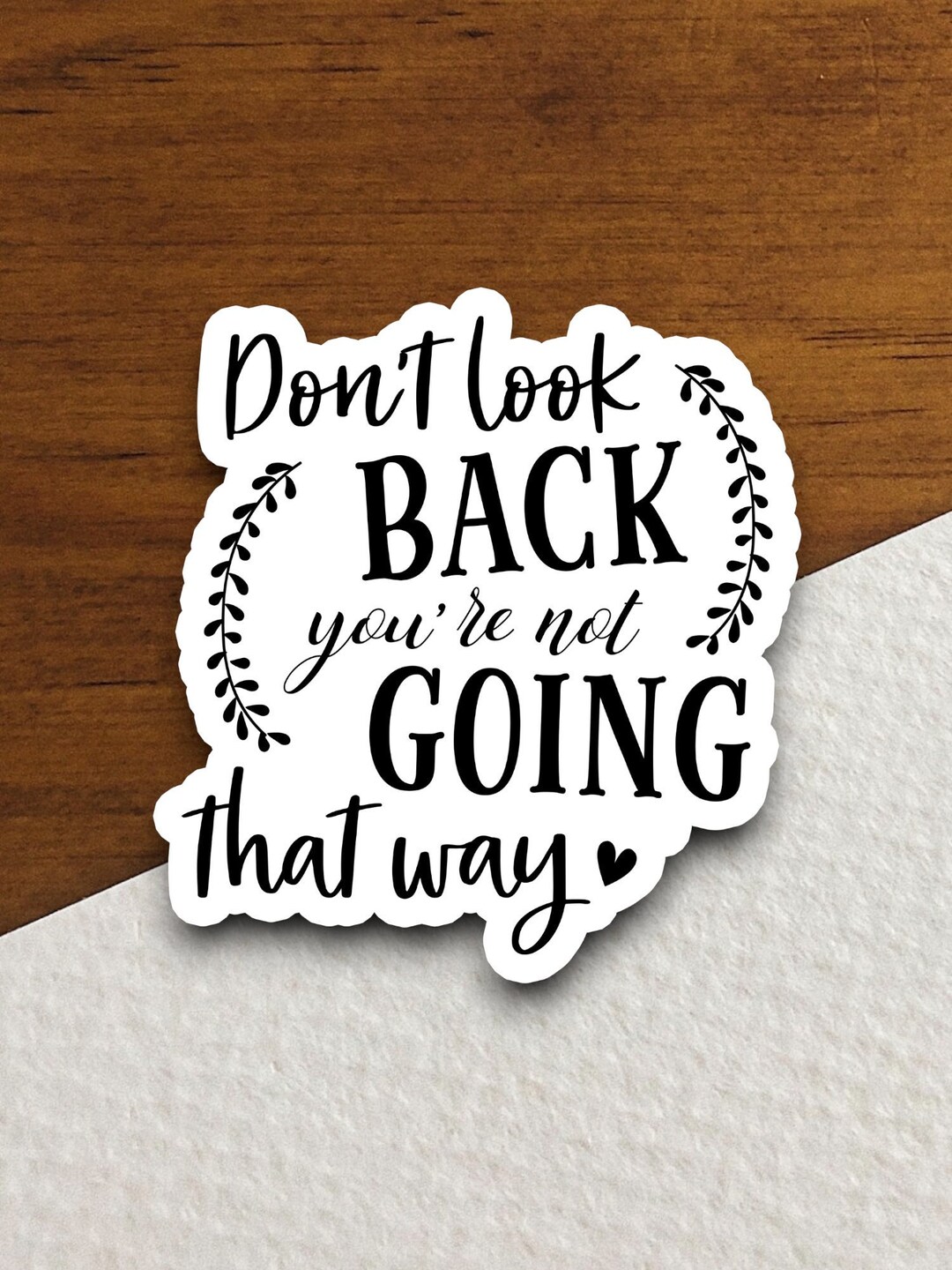 Don't Look Back You're Not Going That Way Sticker, Motivational Faith ...
