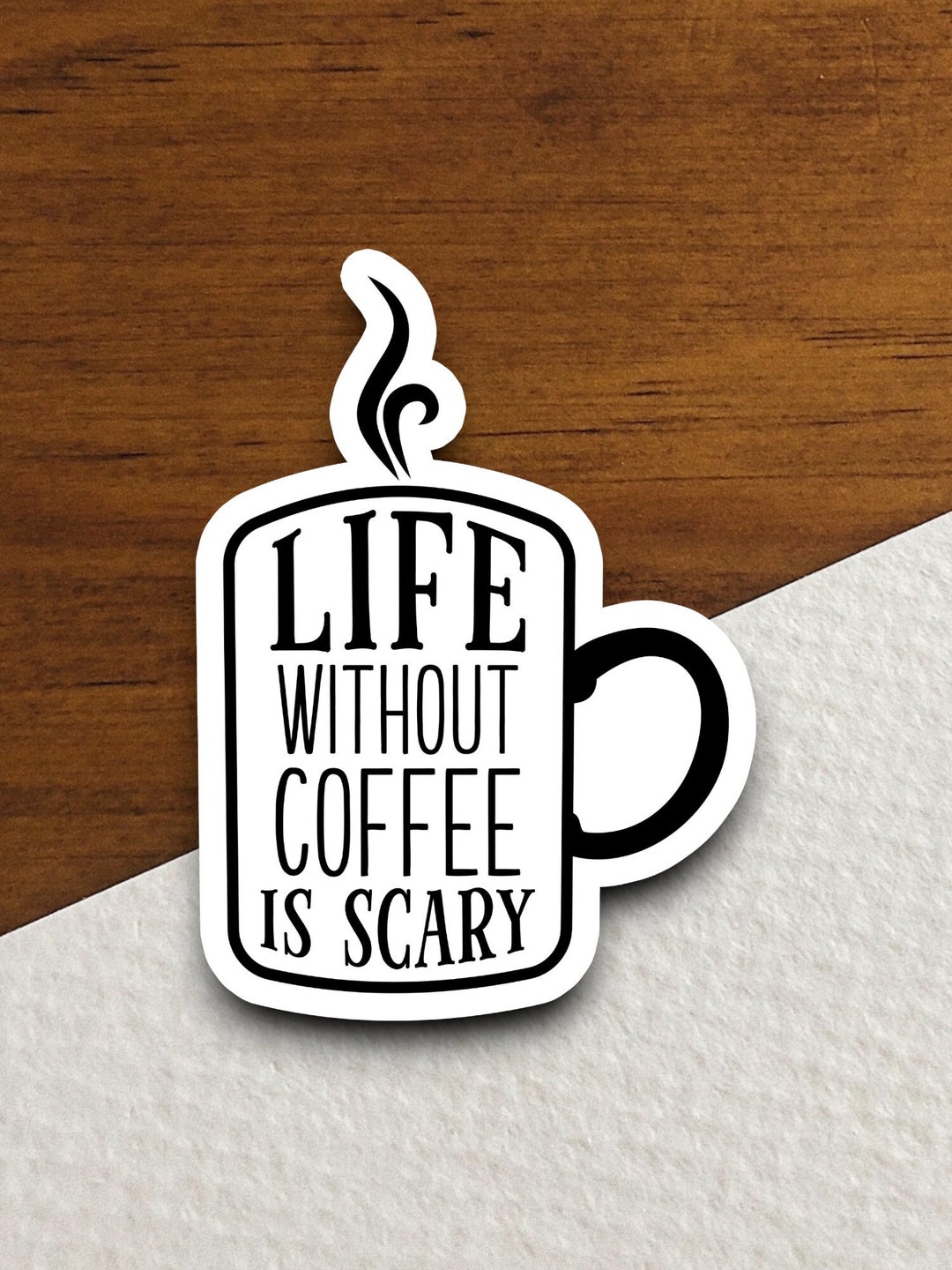 Life Without Coffee is Scary Sticker, Funny Stickers, Coffee Sticker ...