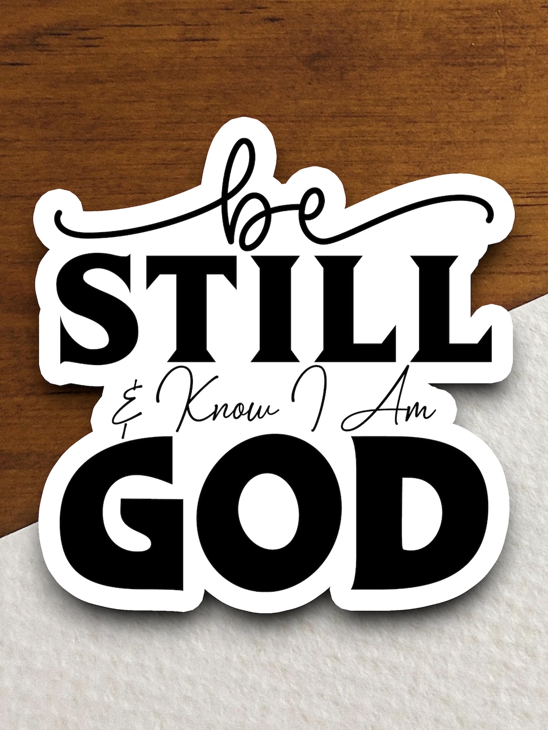 Be Still & Know I Am God Sticker, Religious Sticker, Faith Sticker ...