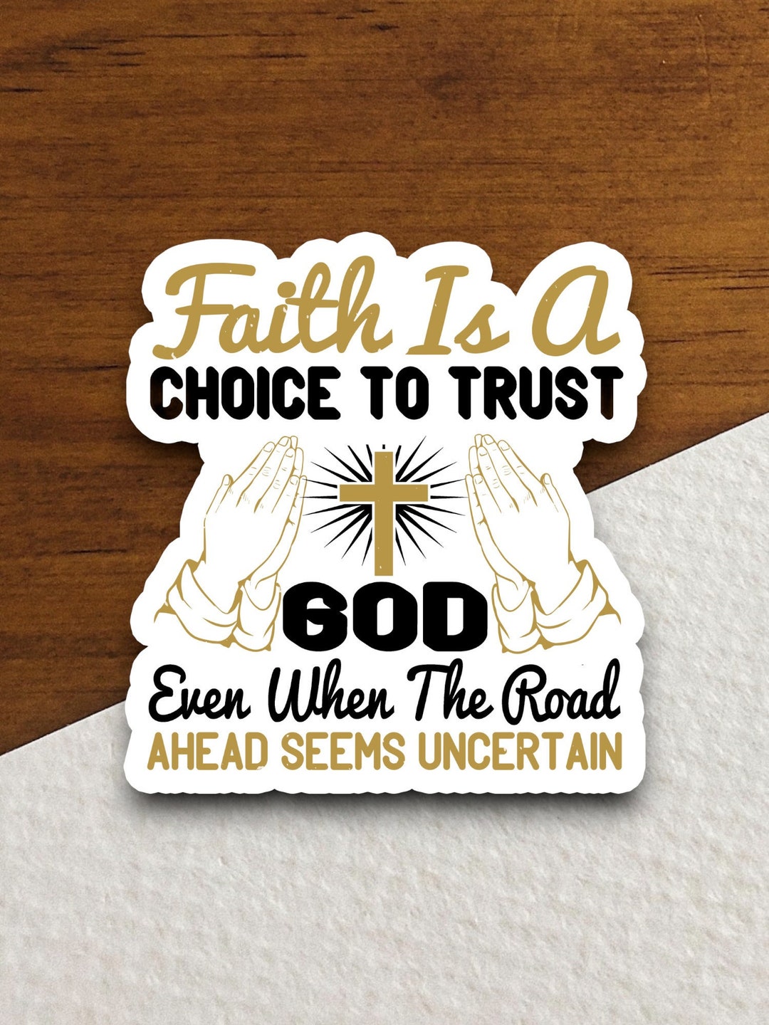 Faith is a Choice to Trust God Sticker, Religious Sticker, Faith ...