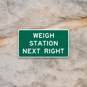 Weigh Station Next Right Road Sign Stickers Traffic Sticker, Road Sign ...