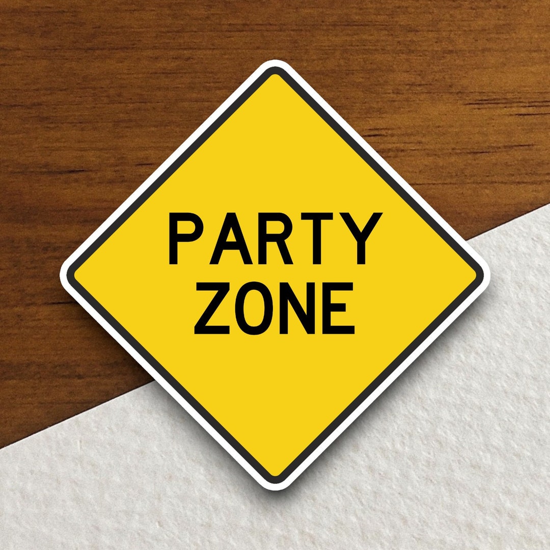 Party Zone Road Sign Sticker, Party Sticker, Birthday Sticker, Room ...