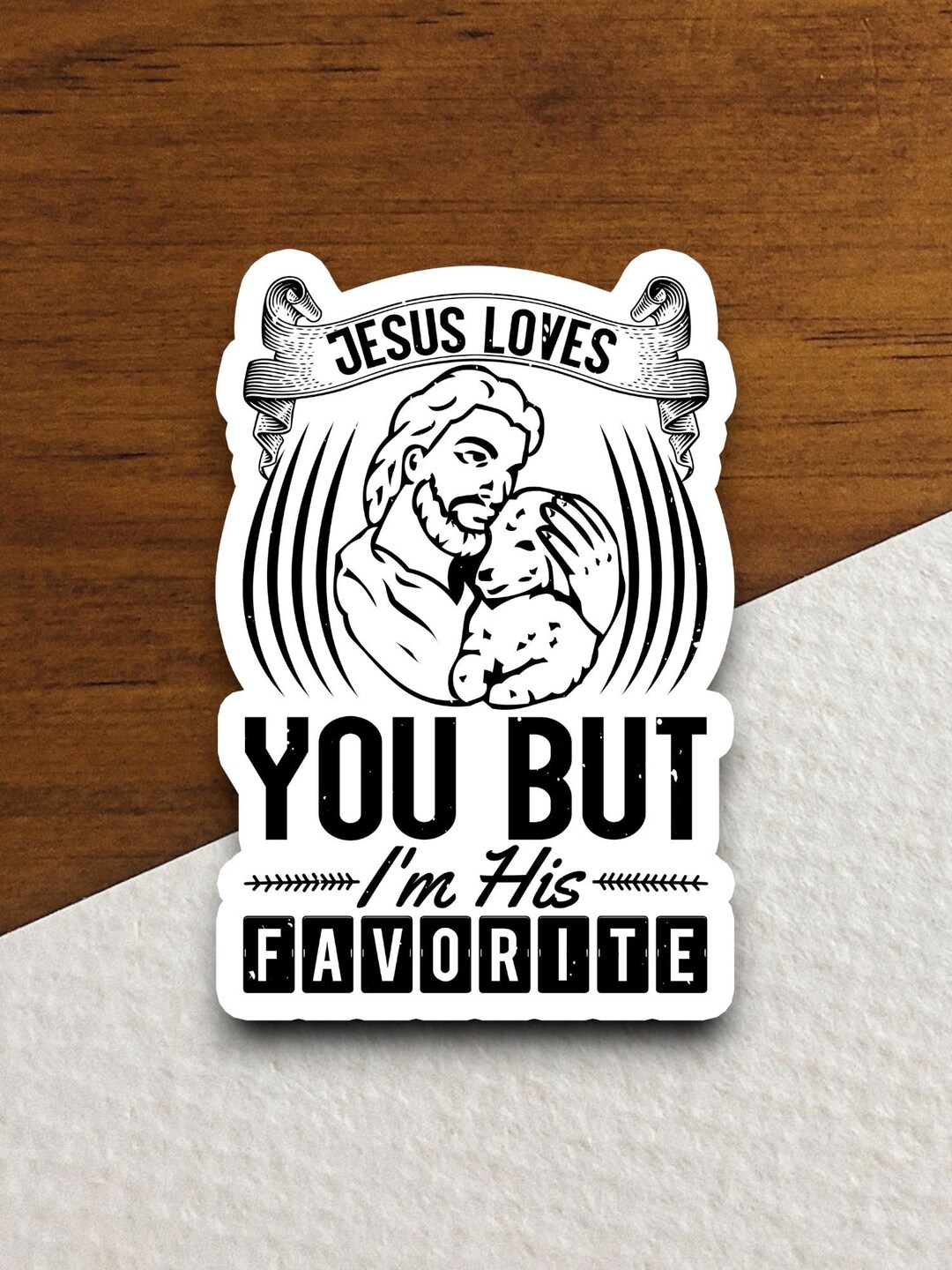 Jesus Loves You but I'm His Favorite Sticker, Religious Sticker, Faith ...