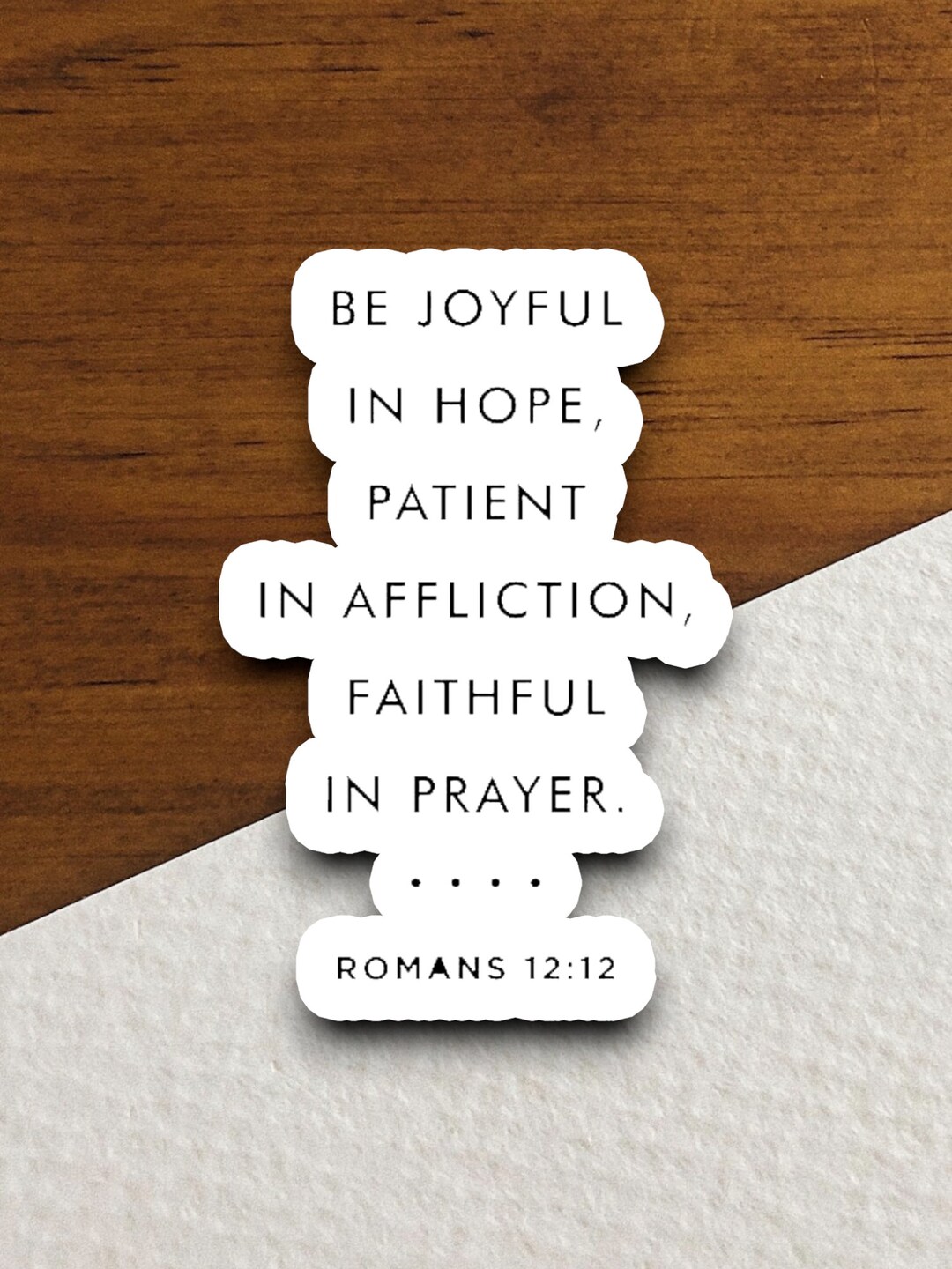 Be Joyful in Hope Patient in Affliction Faithful in Prayer Sticker ...