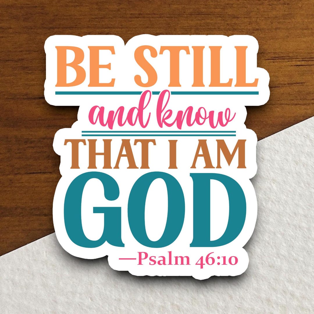 Be Still and Know That I Am God Sticker - Religious Faith Decal - Etsy