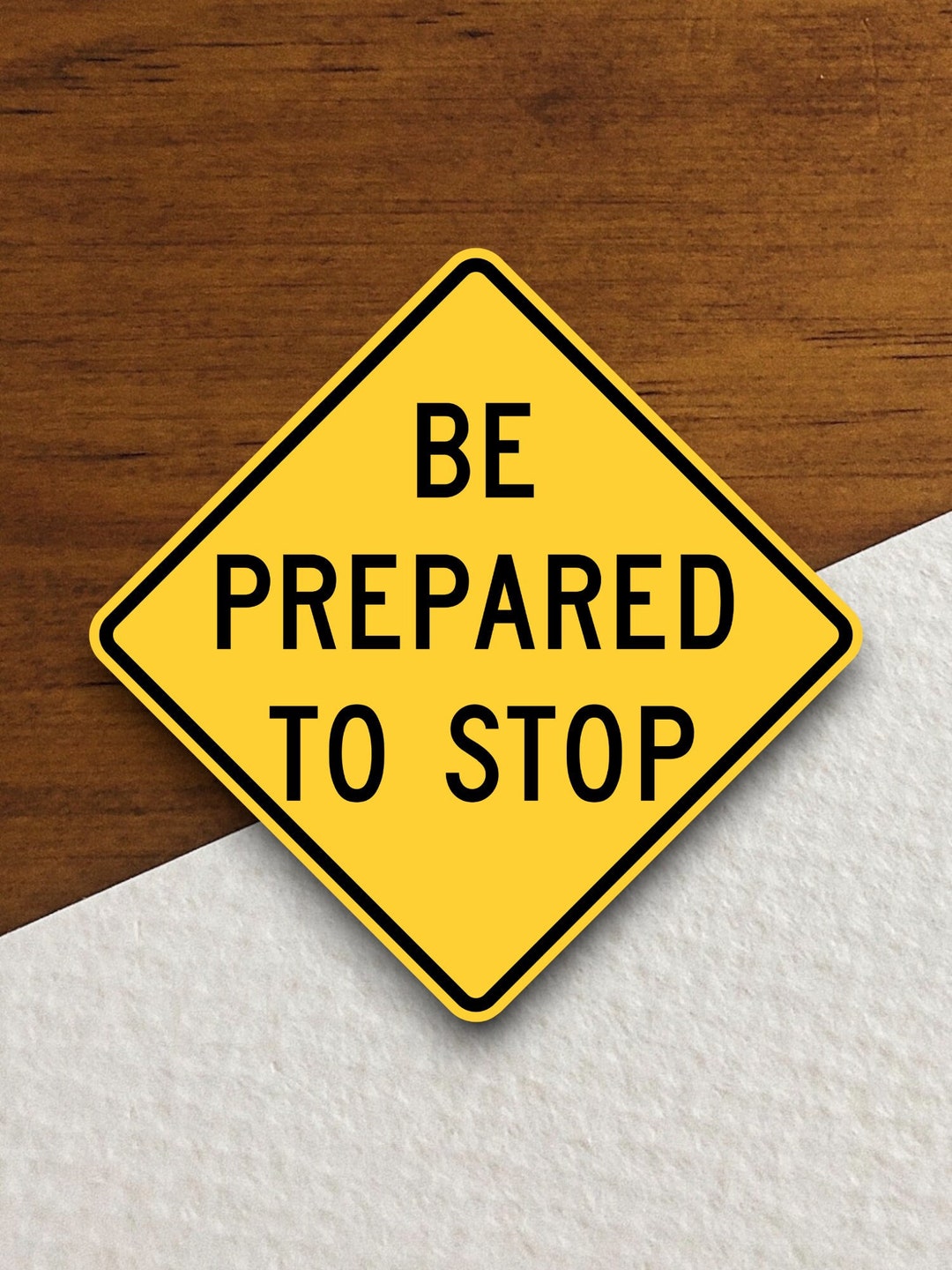 Be Prepared to Stop Road Sign Stickers, Traffic Sticker, Road Sign ...