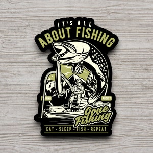 All About Fishing Sticker, Gone Fishing Sticker, Eat, Sleep, Fish ...