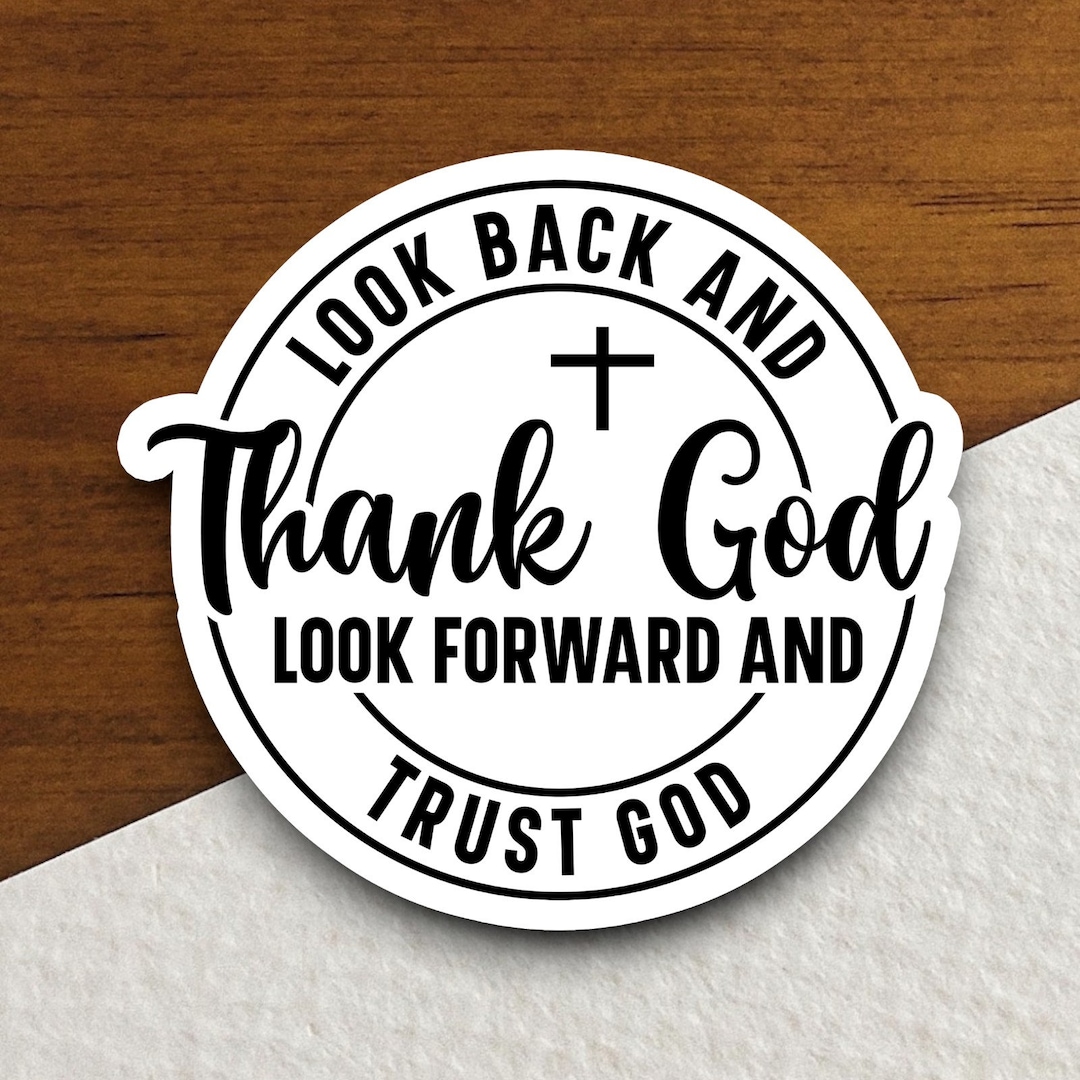 Look Back and Thank God Sticker, Religious Sticker, Faith Sticker ...