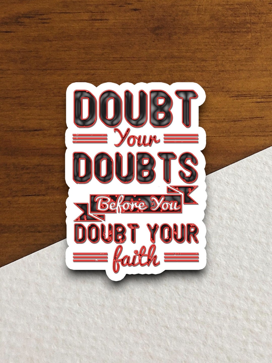 Doubt Your Doubts Before You Doubt Your Sticker, Religious Sticker ...