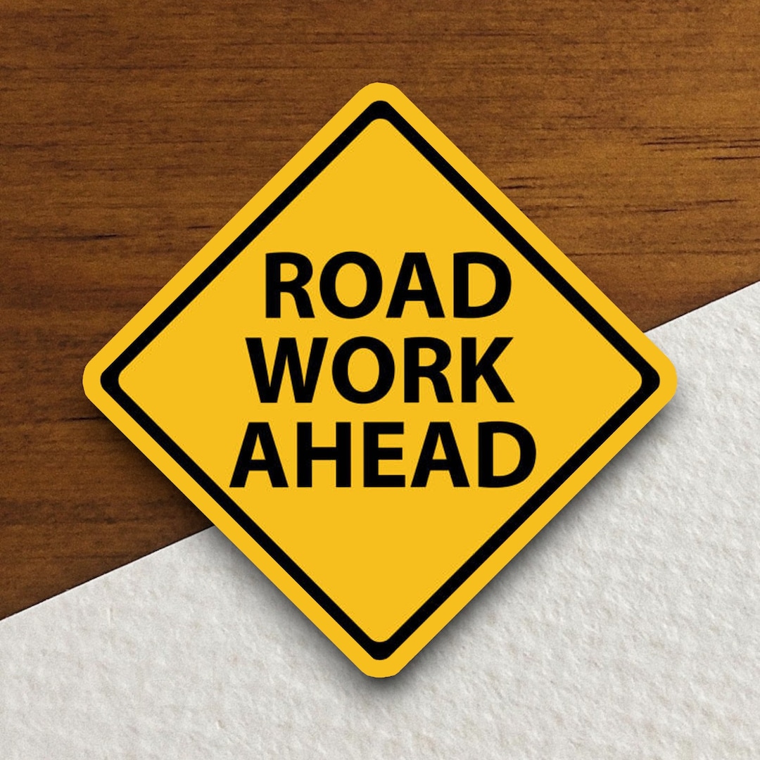 Road Work Ahead Road Sign Stickers, Room Decor, Traffic Sticker, Road ...