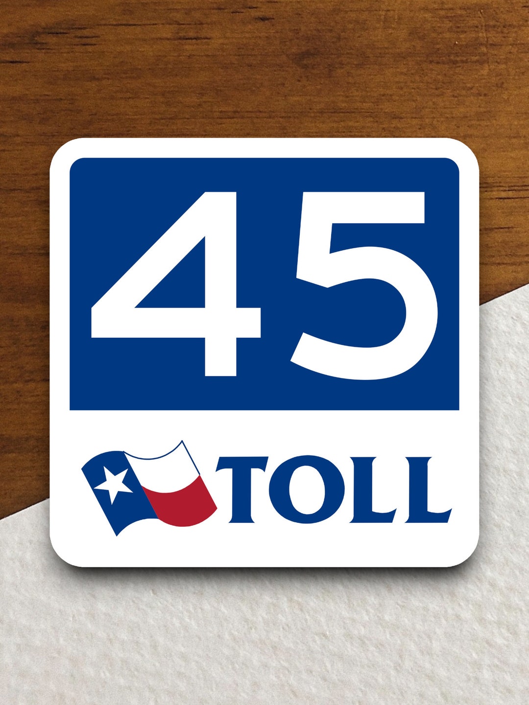 Texas State Highway Toll Road 45 Tollway Road Sign Sticker, Road Trip ...