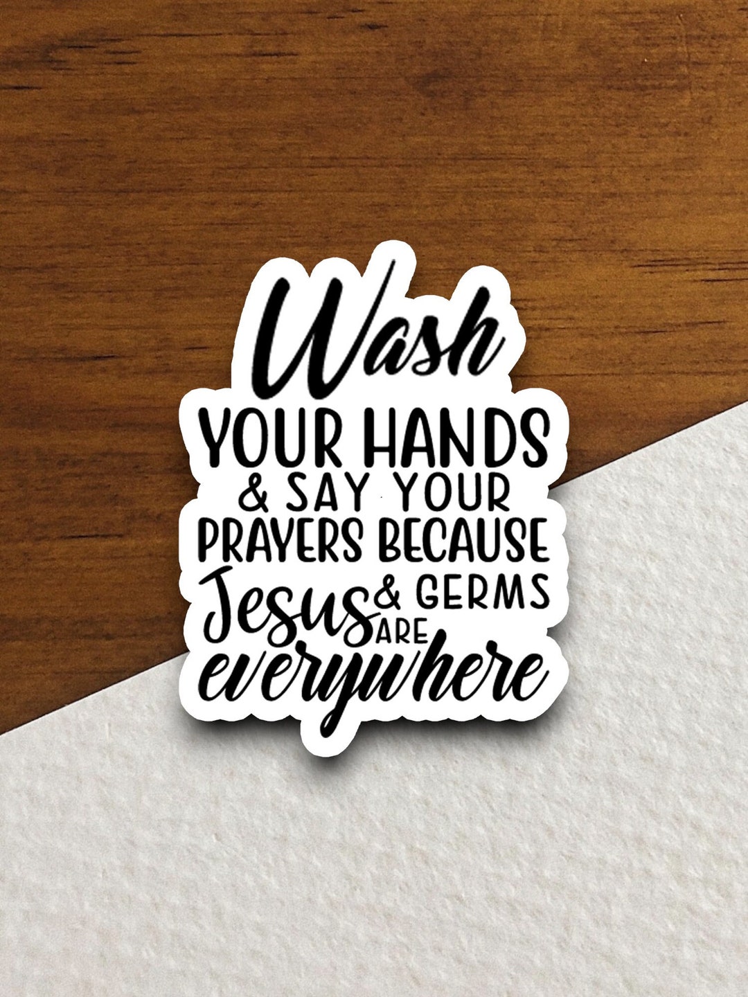 Wash Your Hands and Say Your Prayers Sticker, Religious Sticker, Faith ...