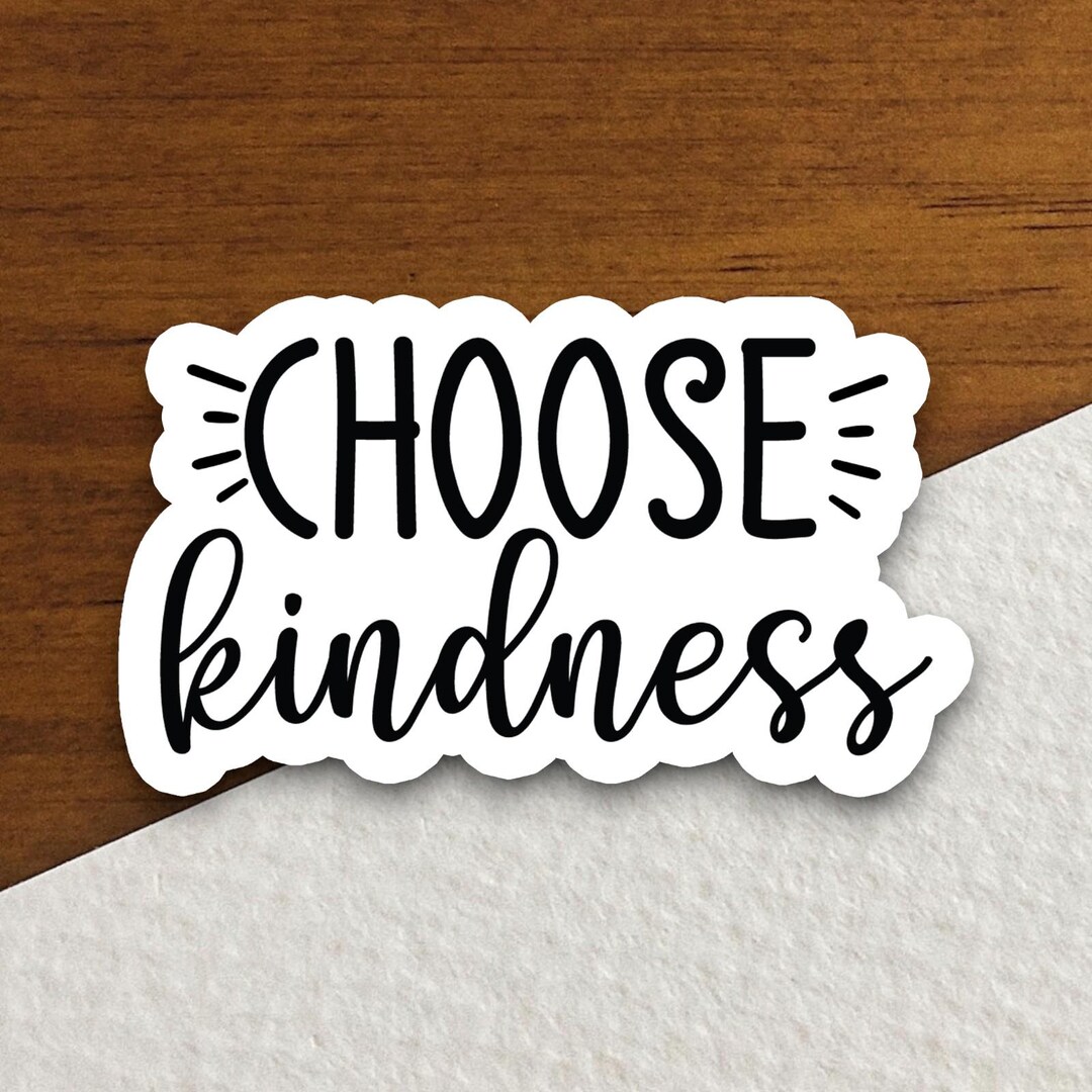 Choose Kindness Sticker, Religious Sticker, Faith Sticker, Worship ...