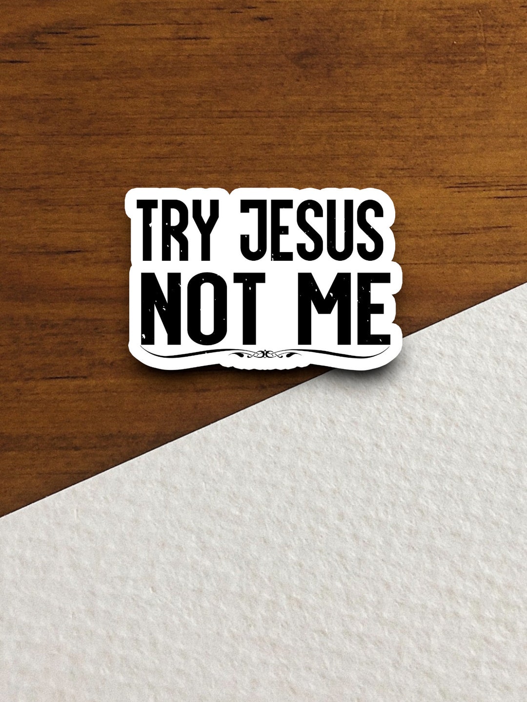 Try Jesus Not Me Sticker, Religious Sticker, Faith Sticker, Worship ...