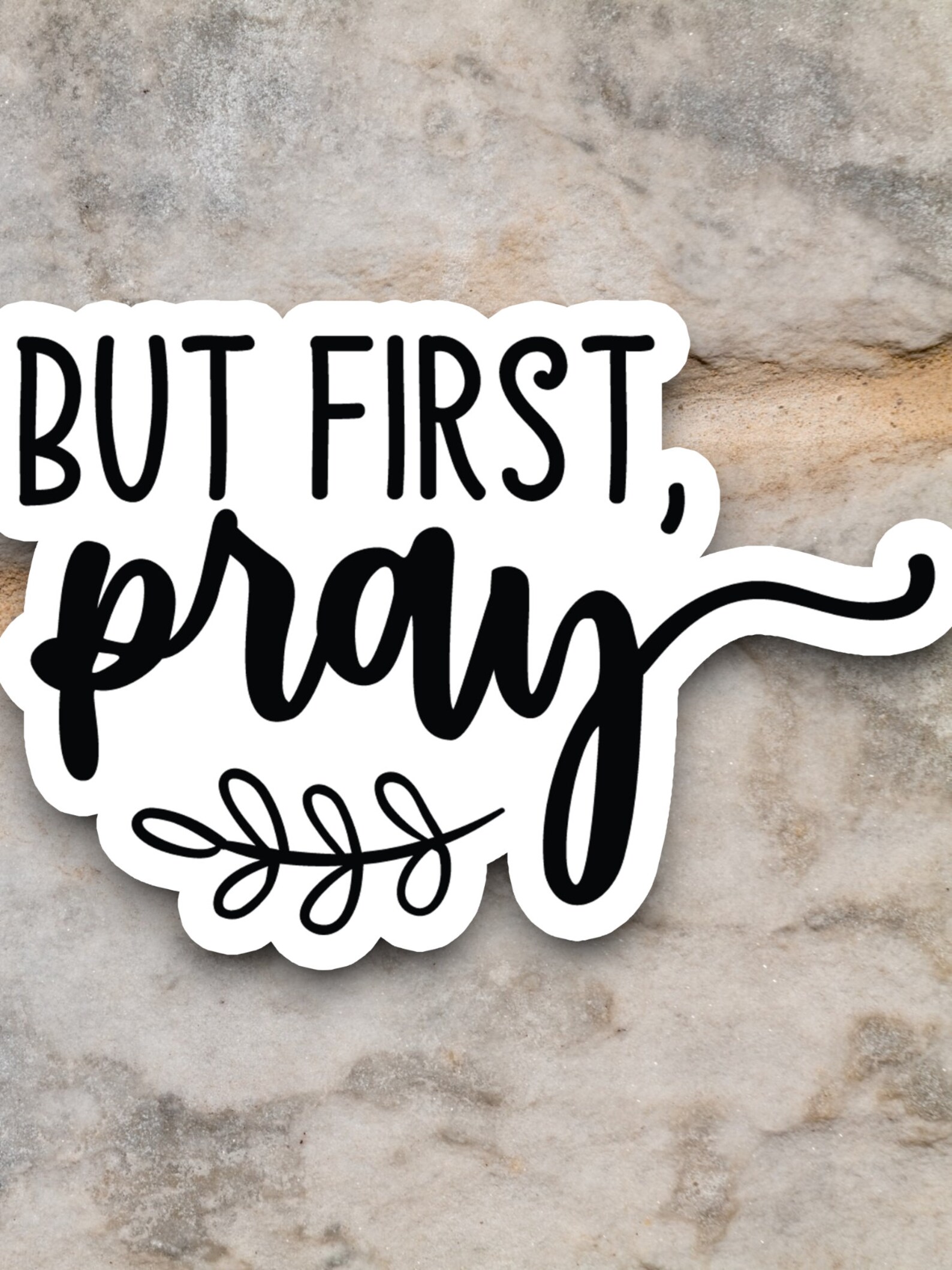 But First Pray Sticker, Religious Sticker, Faith Sticker, Worship ...