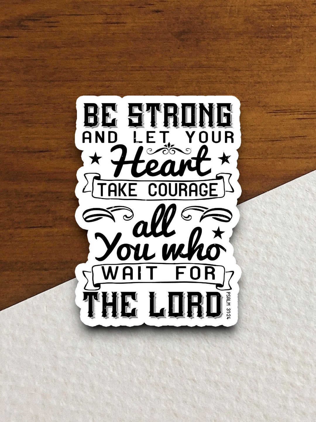Be Strong and Let Your Heart Take Courage Sticker, Strong Sticker ...