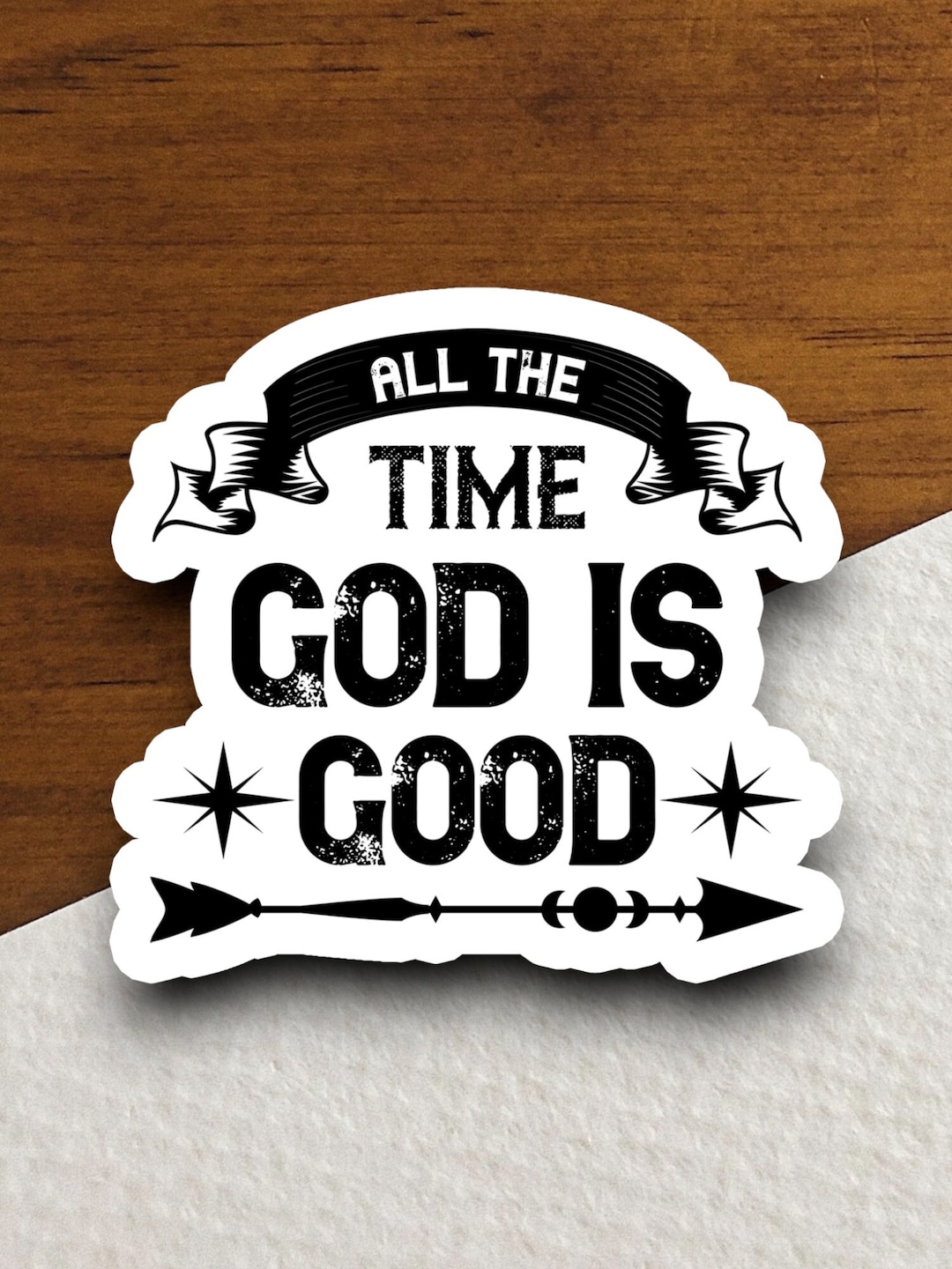All the Time God is Good Sticker | Christian Faith Quote Sticker - Etsy