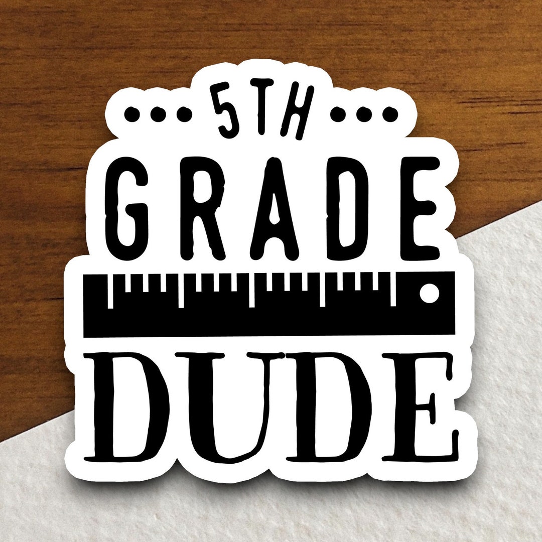 5th Grade Dude Sticker, Teacher Sticker, Education Sticker, School ...