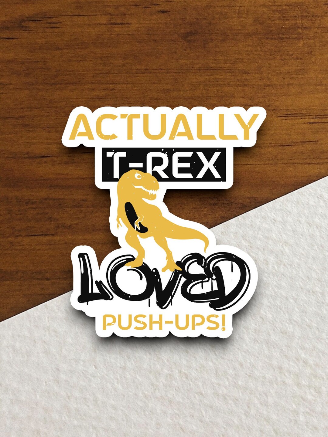 Actually T-rex Loved Push-ups Dinosaur Sticker, Funny Animal Sticker ...