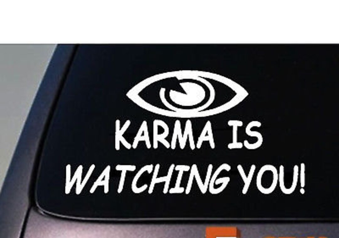 Karma is Watching You 6" Sticker Decal Eye Funny College Jdm Car Window ...