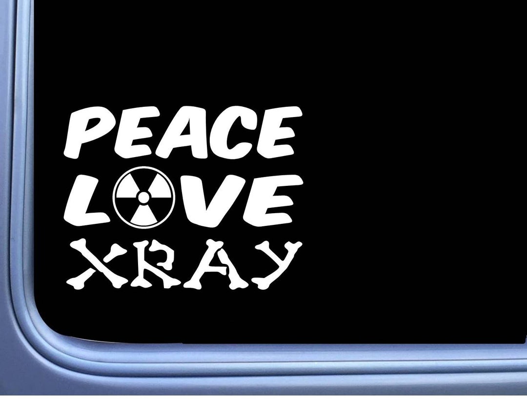 Peace Love Xray Words M358 6 Inch Sticker Decal Tech Cast Radiation - Etsy