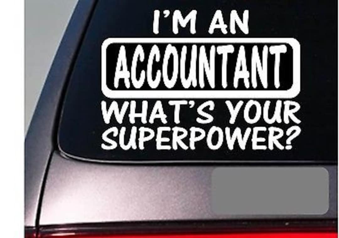 I'M an Accountant Sticker Decal *E158* Cpa Taxes Tax Prep - Etsy