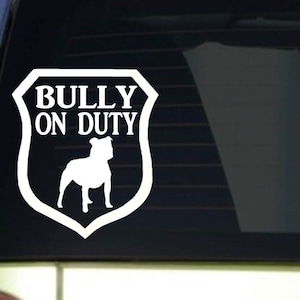 Bully on Duty *I314* 6x6 Inch Sticker Decal Dog American Bully Pit Bull ...