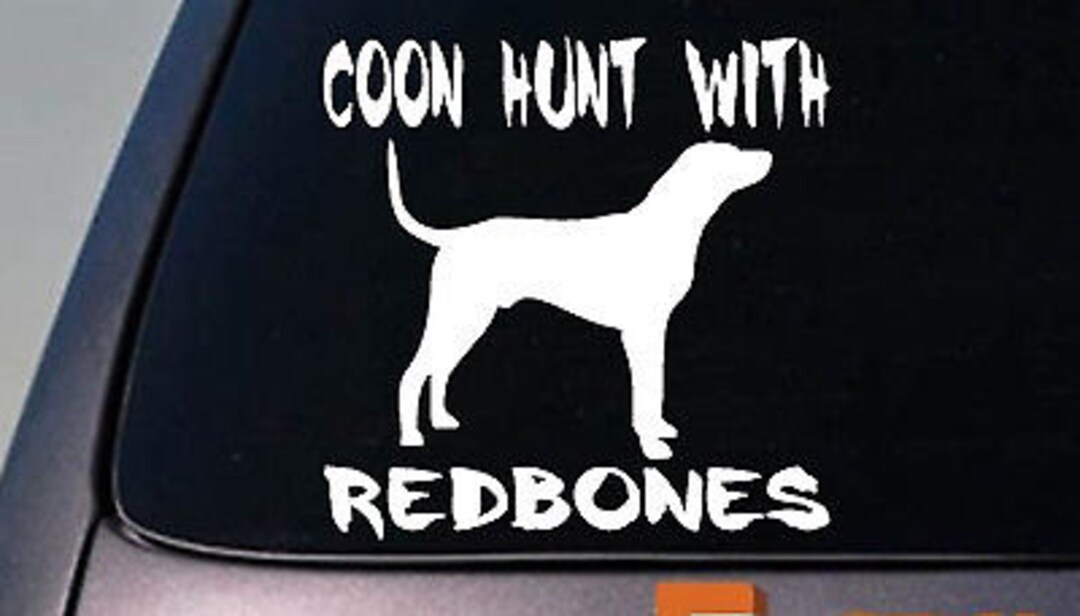 Coon Hunt With Redbones Coonhound 6 Sticker Coon Hunting - Etsy UK