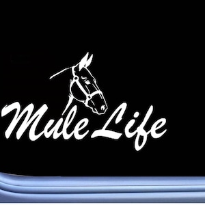 Mule Life Sticker Farm Donkey Horse Mule Pull Draft Mule Decal Country ...