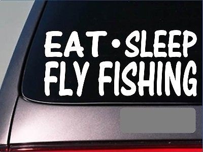 Eat Sleep Fly Fishing Sticker *G884* 8" Vinyl Fshing Rod Trout Stream ...