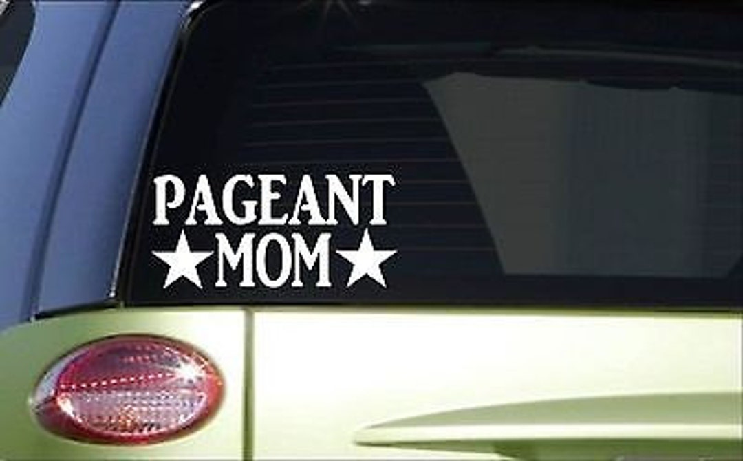 Pageant Mom *H847* 8 Inch Sticker Decal Beauty Pageant Dress Gown Crown ...