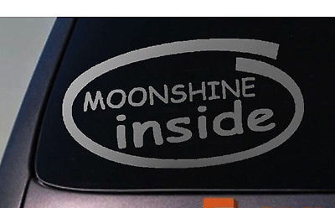 Moonshine Inside Decal Sticker Window Sticker Moonshiners - Etsy