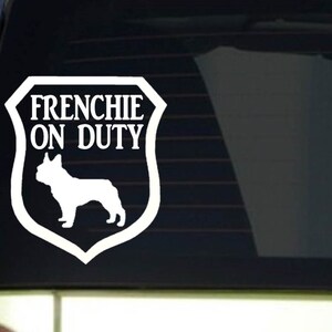 Frenchie on Duty I317 6x6 Inch Sticker Decal Dog French Bulldog - Etsy