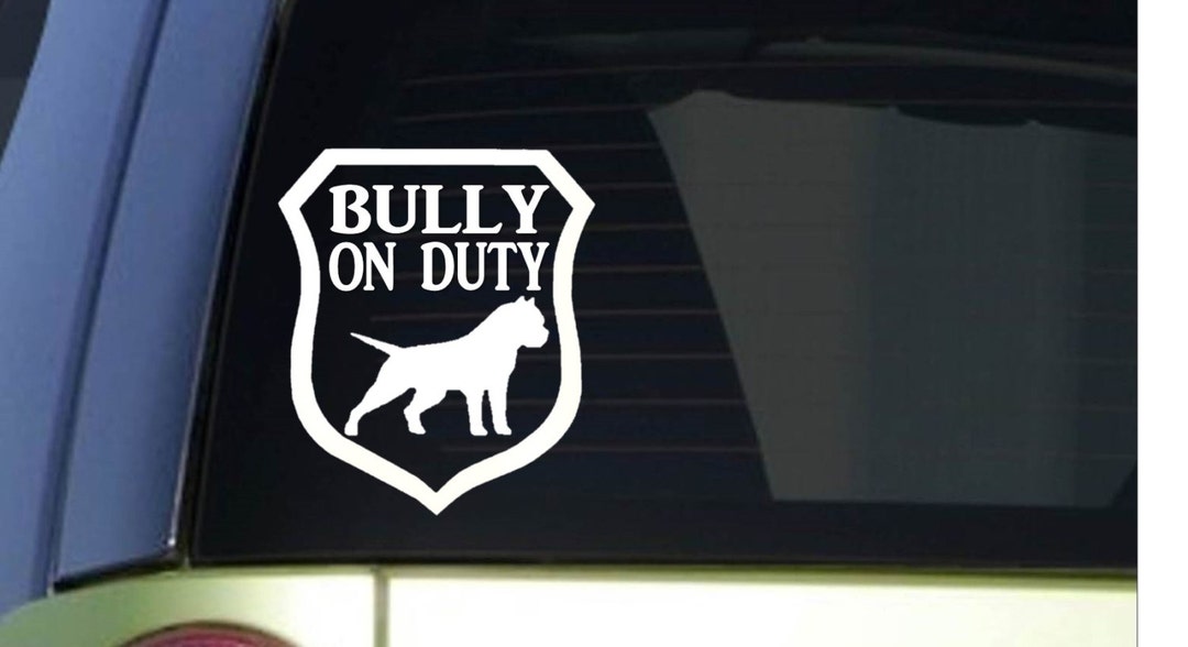 Bully on Duty *I313* 6x6 Inch Sticker Decal Dog American Bully Pit Bull ...