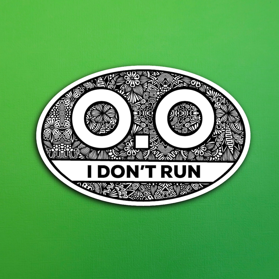 I Don't Run Sticker WATERPROOF - Etsy