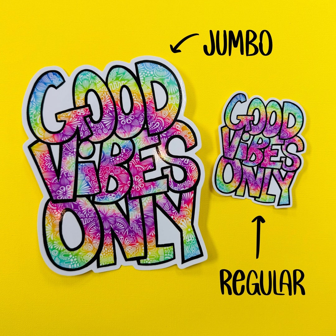 JUMBO Good Vibes Only Sticker WATERPROOF - Etsy