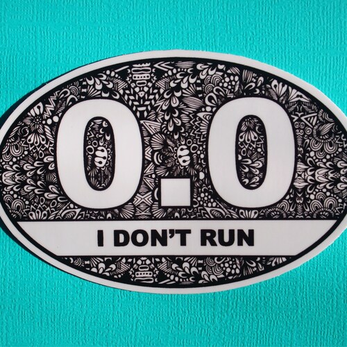 I Don't Run Sticker WATERPROOF - Etsy