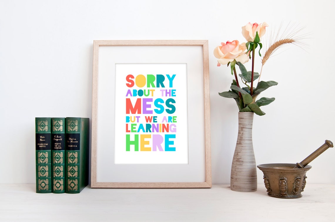 Classroom Decor INSTANT DOWNLOAD, Sorry About the Mess but We Are ...