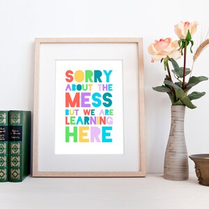 Classroom Decor INSTANT DOWNLOAD, Sorry About the Mess but We Are ...
