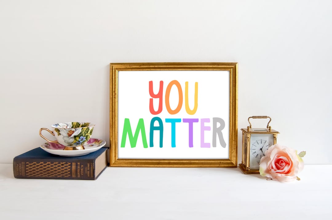 Classroom Decor, INSTANT DOWNLOAD, You Matter Print, Rainbow Classroom ...