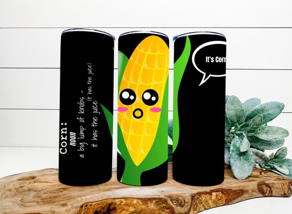 Viral its Corn Tiktok Tumbler PNG Sublimation Design Corn - Etsy